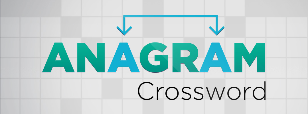 Anagram Crosswords Puzzles for You to Play and Solve